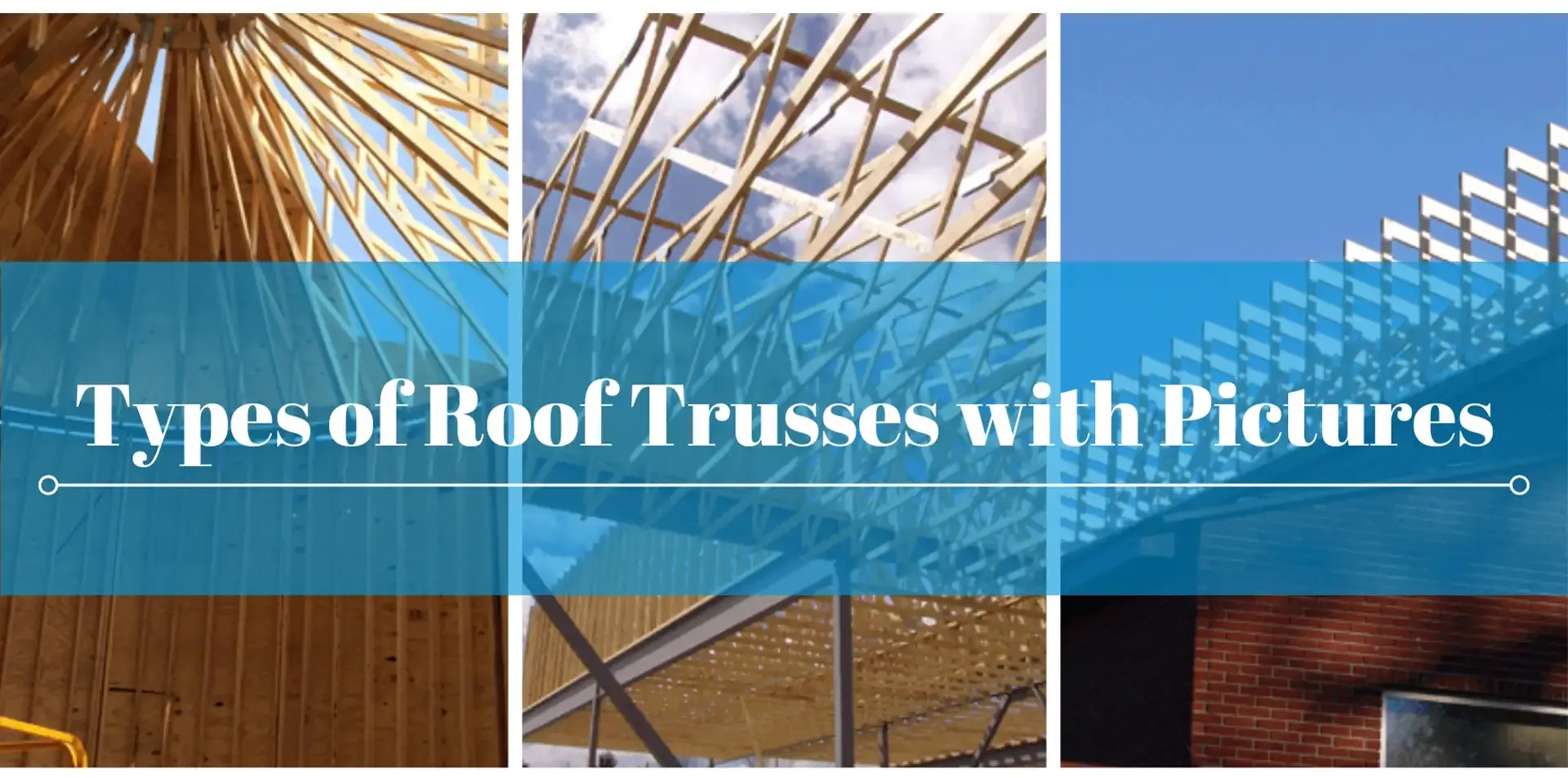 What Are the Different Types of Roof Trusses and Their Uses?